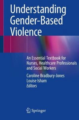 UNDERSTANDING GENDER-BASED VIOLENCE: An Essential Textbook for Nurses ...