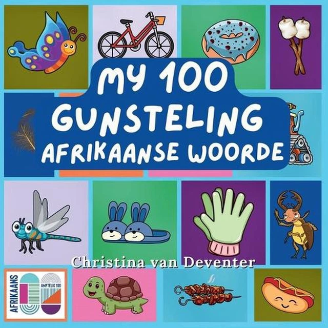 MY 100 GUNSTELING Afrikaanse Woorde by Christina Van Deventer Paperback ...