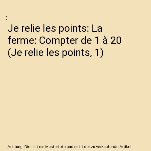 JE RELIE LES points: La ferme: Compter de 1 à 20 (Je relie les points ...