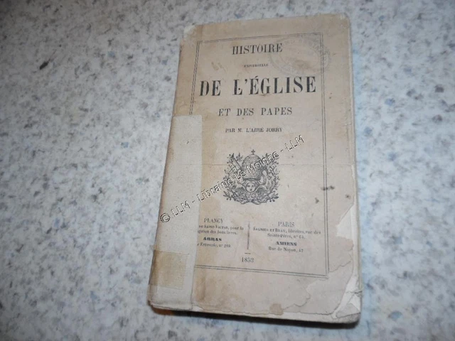 1853.HISTOIRE UNIVERSELLE DE l'église et des papes.Jorry EUR 33,00 ...