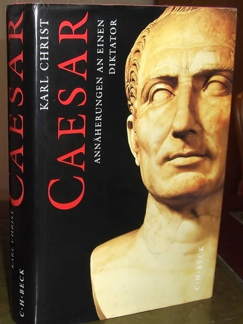 KARL CHRIST : Caesar Annäherungen an einen Diktator - Klassiker -HC EUR ...