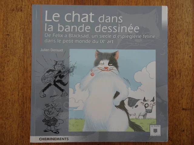 LE CHAT DANS LA BANDE DESSINEE, Julien Derouet, 2008 EUR 12,90 ...
