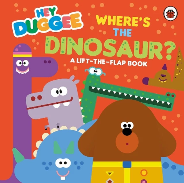 HEY DUGGEE: WHERE'S the Dinosaur?: A Lift-the-Flap Book by Hey Duggee ...