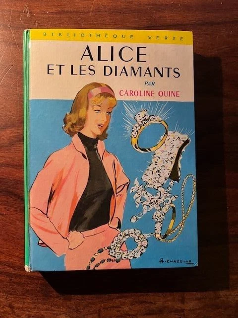 ALICE/CAROLINE QUINE/ALICE ET LES DIAMANTS/BIBLIOTHEQUE VERTE N°224 ...