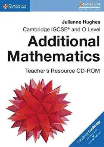 CAMBRIDGE IGCSE (R) and O Level Additional Mathematics Teacher's ...