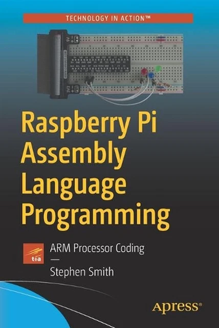 RASPBERRY PI ASSEMBLY Language Programming: ARM Processor Coding by ...