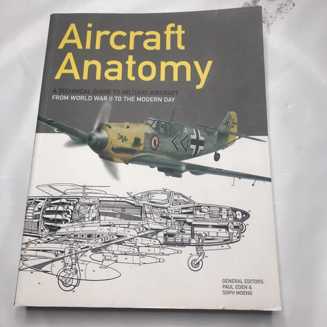 AIRCRAFT ANATOMY: A technical guide to military aircraft from World War ...
