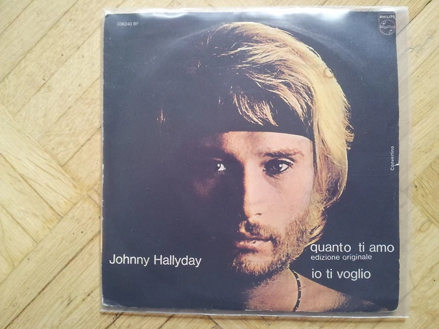 JOHNNY HALLYDAY - Quanto ti amo/ Io ti voglio 7'' Single SUNG IN ...