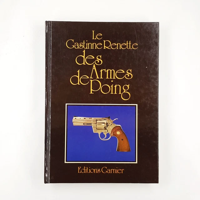 LE GASTINNE RENETTE des armes de poing - Editions Garnier EUR 5,00 - PicClick FR