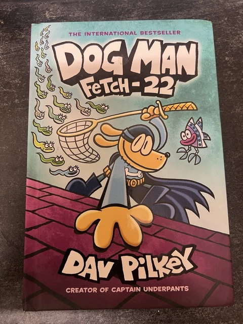 DOG MAN: FETCH-22: a Graphic Novel (Dog Man #8): from the Creator of ...