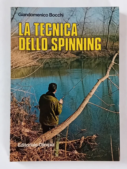 LA TECNICA DELLO SPINNING Giandomenico Bocchi Olimpia II Ed. 1977 Pesca ...