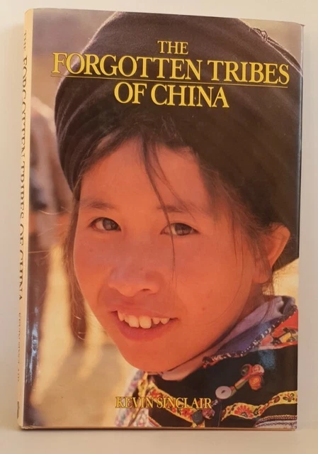 FORGOTTEN TRIBES OF China by Kevin Sinclair photos by Paul Lau, Child ...