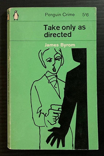 PENGUIN BOOKS #C2126 TAKE ONLY AS DIRECTED by JAMES BYROM 1964 Edition ...