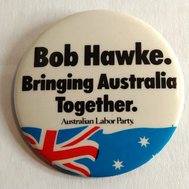 VINTAGE BOB HAWKE Bringing Australia Together Labor Party 1983 Election ...