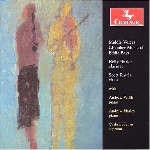 EDDIE BASS KELLY Rawls Burke - Middle Voice: Chamber Music New Cd EUR ...