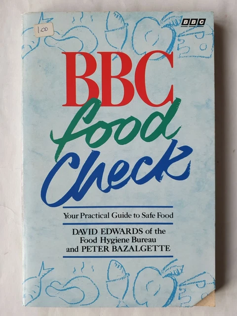 BBC FOOD CHECK Your Practical Guide to Safe Food David Edwards 1989 ...