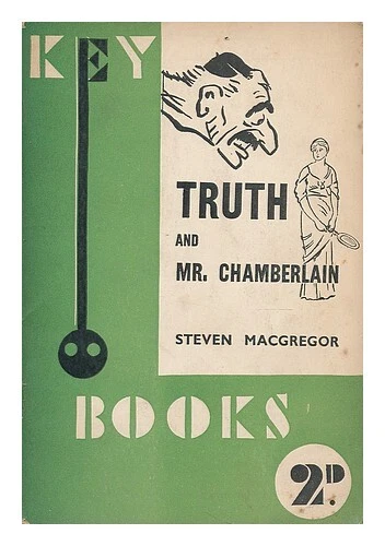 MACGREGOR, STEVEN TRUTH and Mr Chamberlain / by Steven Macgregor 1939 ...
