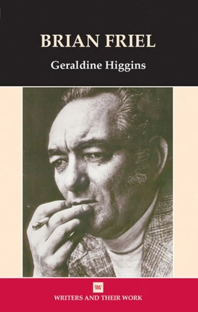 BRIAN FRIEL BY Dr Geraldine Higgins (English) Paperback Book EUR 66,53 ...