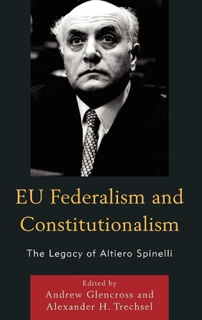 FÉDÉRALISME ET CONSTITUTIONNALISME de l'UE : l'héritage d'Altiero ...
