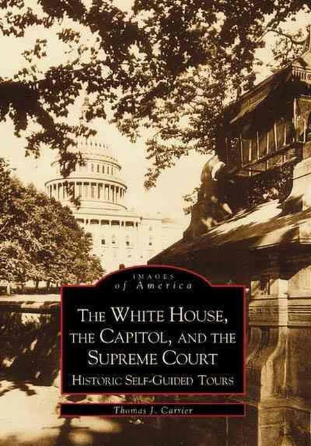 THE WHITE HOUSE, the Capitol and the Supreme Court:: Historic Self ...