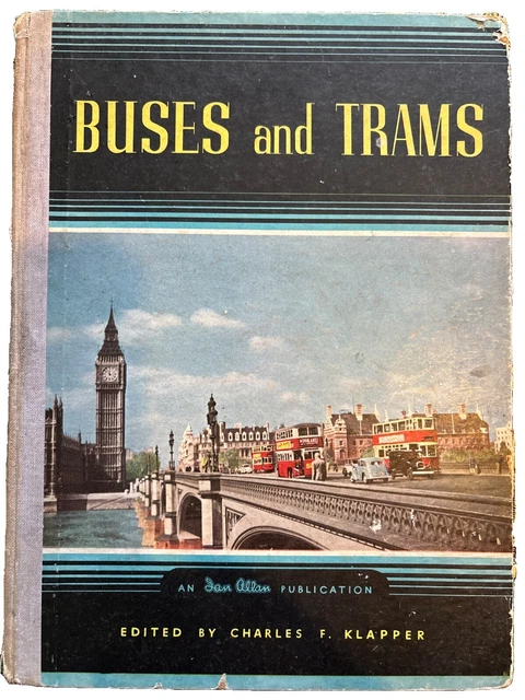 VINTAGE BOOK “BUSES and Trams” By Charles Frederick Klapper ~1949T Ian ...