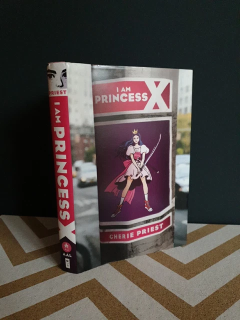 I AM PRINCESS X By Cherie Priest, Kali Ciesemier First edition Hardback ...