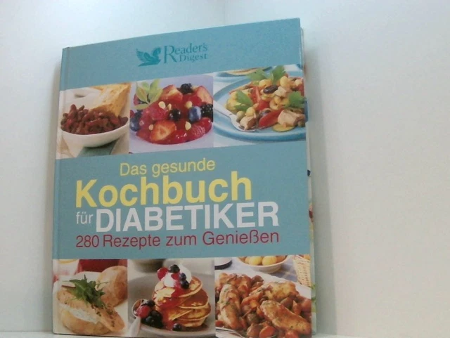 DAS GESUNDE KOCHBUCH für Diabetiker: 280 Rezepte zum Genießen 280 Rezepte zum Ge EUR 11,98 ...