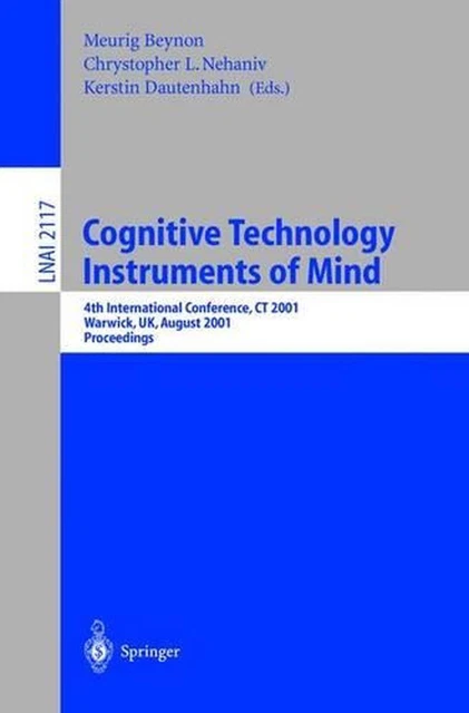 COGNITIVE TECHNOLOGY: INSTRUMENTS of Mind: 4th International Conference ...