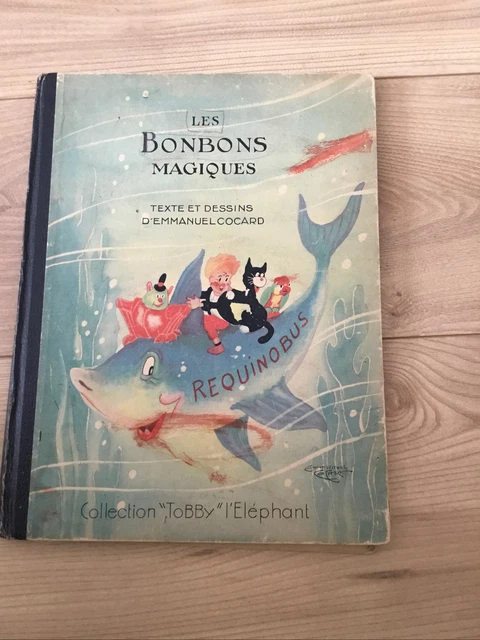 LES BONBONS MAGIQUES Emmanuel Cocard 1946 coll Tobby l’éléphant EUR 12 ...