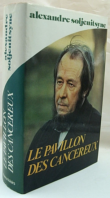 SOLJÉNITSYNE, ALEXANDRE - Le Pavillon des cancéreux - Julliard - 1968 ...
