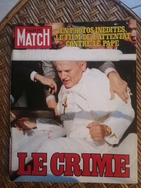PARIS MATCH N° 1670 du 29 mai 1981 - L’attentat contre le Pape Jean ...