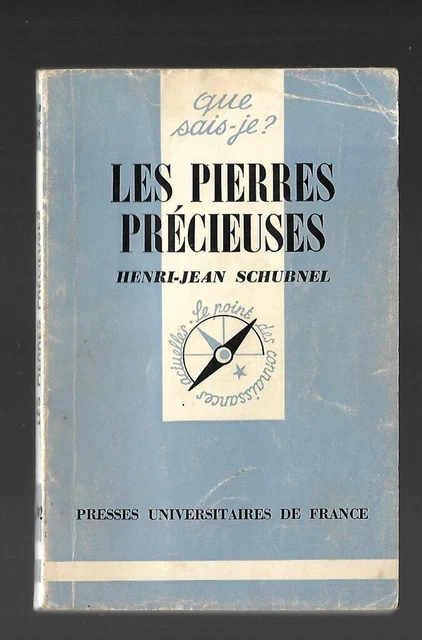 LES PIERRES PRÉCIEUSE Henri-Jean Schubnel Que sais-je n°592 1976 EUR 7,00 - PicClick FR