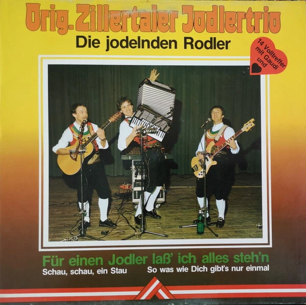 ORIG. ZILLERTALER JODLERTRIO* - Für Einen Jodler Lass Ich Alles Stehn ...