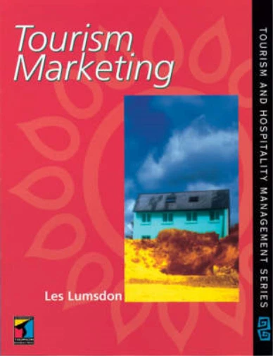 TOURISM MARKETING (TOURISM and Hospitality Management Series), Lumsdon ...