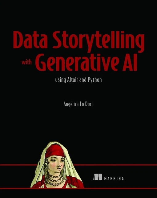 DATA STORYTELLING WITH Generative AI: Using Python and Altair by Angelica Duca H £66.60 ...
