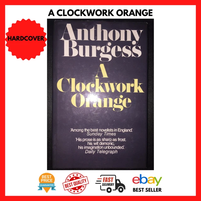 A CLOCKWORK ORANGE By Anthony Burgess Dystopian Science Fiction ...