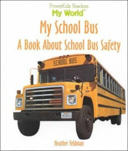 MON BUS SCOLAIRE : un livre sur la sécurité des autobus scolaires par ...