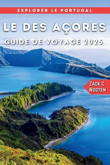 LE DES AORES Guide de Voyage 2025: Un manuel ultime pour explorer les ?les encha £34.74 ...