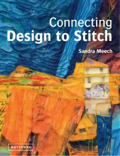 SANDRA MEECH CONNECTING Design To Stitch (Relié) EUR 26,34 - PicClick FR