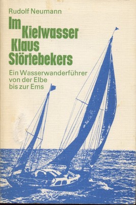 RUDOLF NEUMANN IM KIELWASSER KLAUS STÖRTEBEKERS water hiking guide Elbe ...