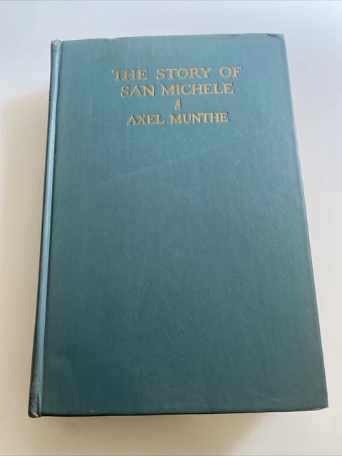 THE STORY OF San Michele (Axel Munthe - 1931) aba £11.08 - PicClick UK