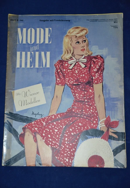 MODE UND HEIM - Heft 8 - 1941 - Zeitschrift für die Frau - 14-tägige ...