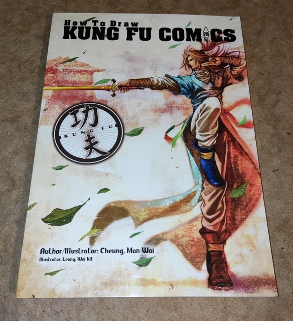 HOW TO DRAW Kung Fu Comics - Cheung/Man Wei/Leung/Wai Kit TPD Graphic ...