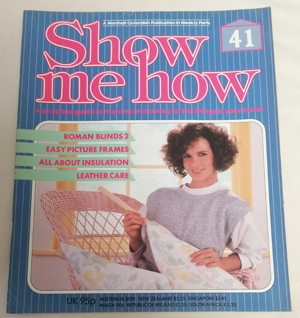 MAGAZINE - SHOW Me How Guide To Making & Caring For Things In Your Home ...