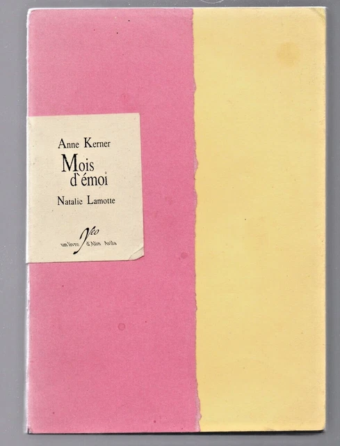 LIVRE D'ARTISTE AVEC oeuvre originale Anne KERNER Natalie LAMOTTE 1996 ...