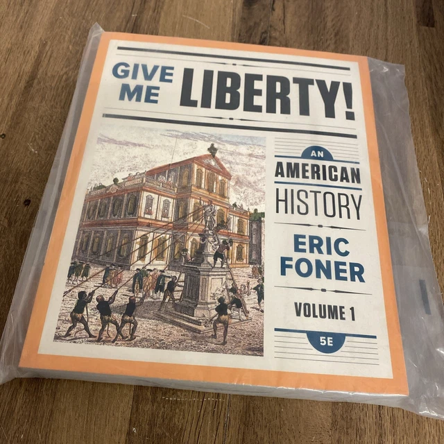 GIVE ME LIBERTY!: An American History by Foner, Eric £5.69 - PicClick UK