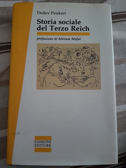 &STORIA SOCIALE DEL TERZO REICH" Detlev Peukert, Sansoni 1989 - nazismo ...