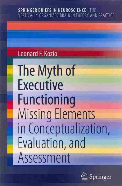 MYTH OF EXECUTIVE Functioning : Missing Elements in Conceptualization ...