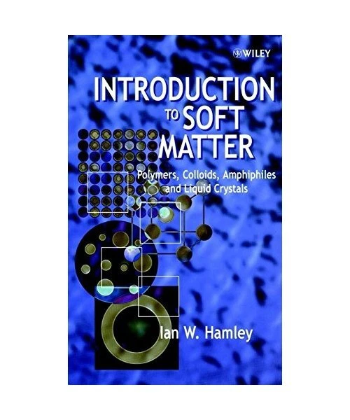 INTRODUCTION TO SOFT Matter: Polymers, Colloids, Amphiphiles and Liquid Crystals EUR 16,18 ...