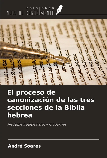 EL PROCESO DE canonización de las tres secciones de la Biblia hebrea | Soares EUR 44,95 ...